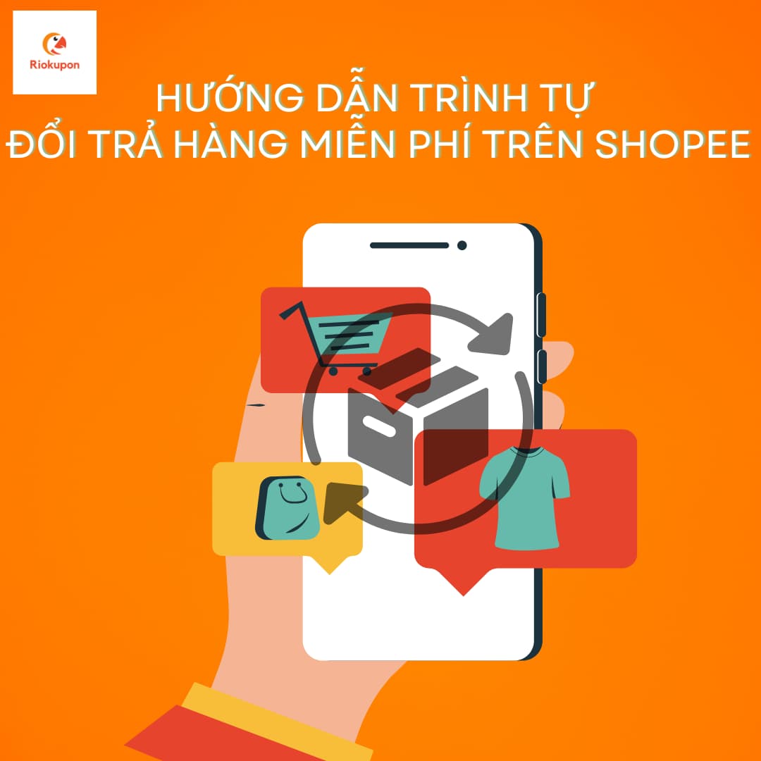 Thời gian trả hàng miễn phí trên Shopee đã được nâng cấp cho người dùng ...