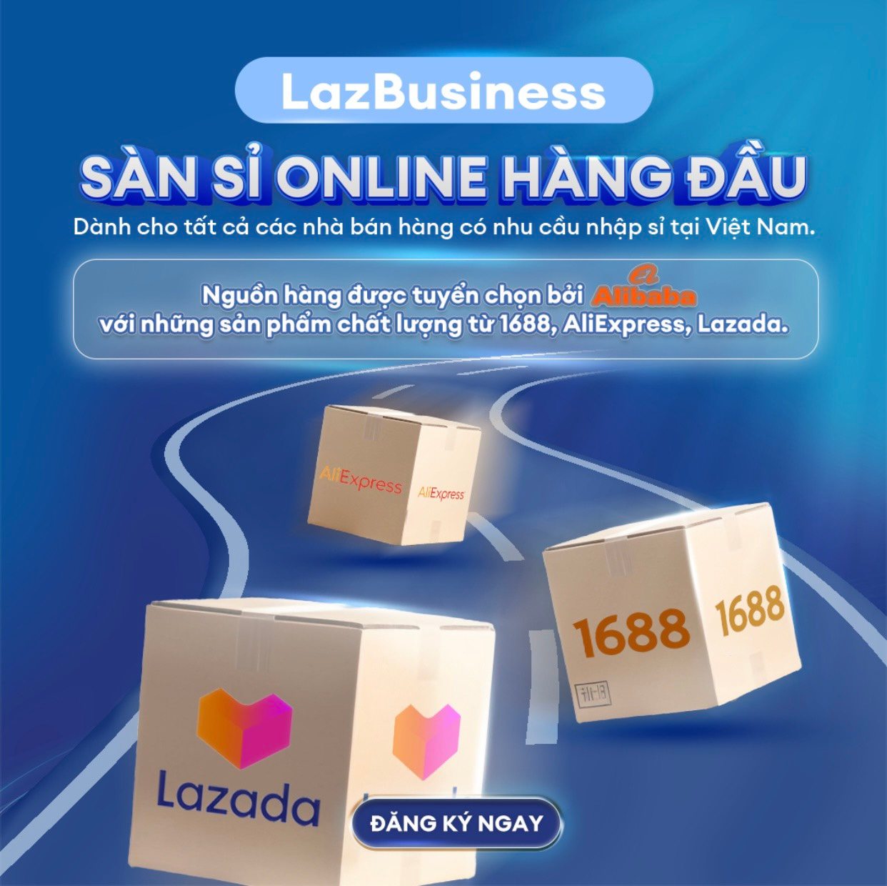 Hướng dẫn đăng ký và đặt hàng từ LazBusiness - Nền tảng nhập sỉ từ Lazada